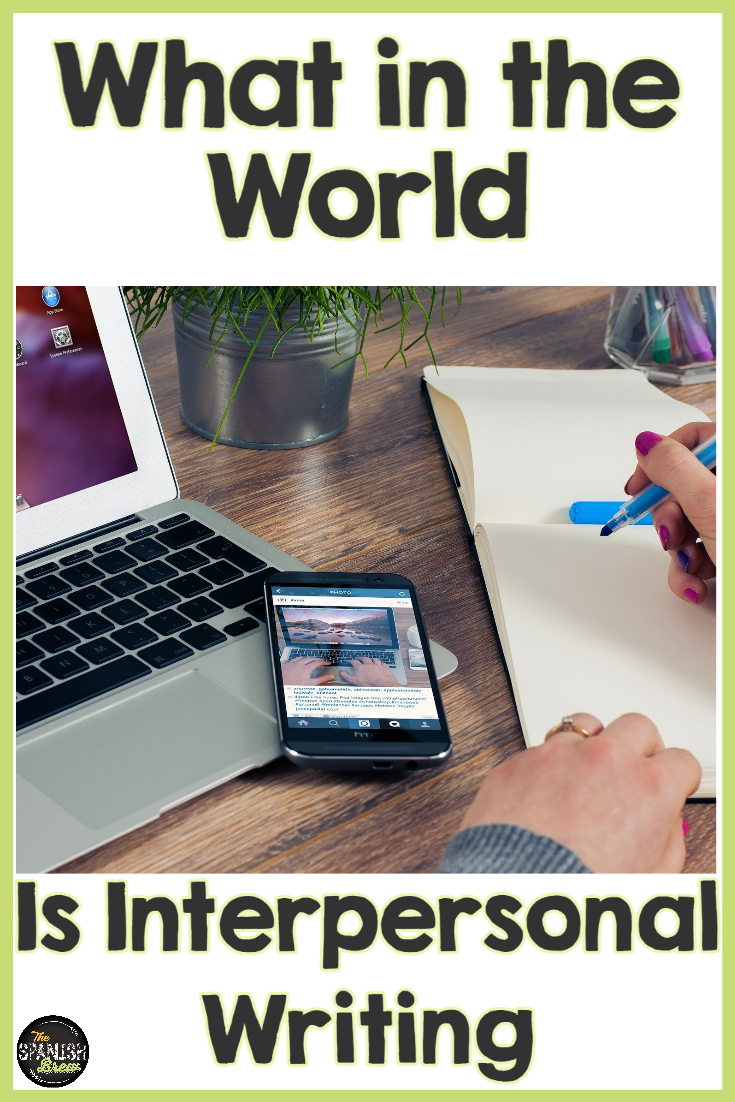 What in the world is interpersonal writing? - The Spanish Brew