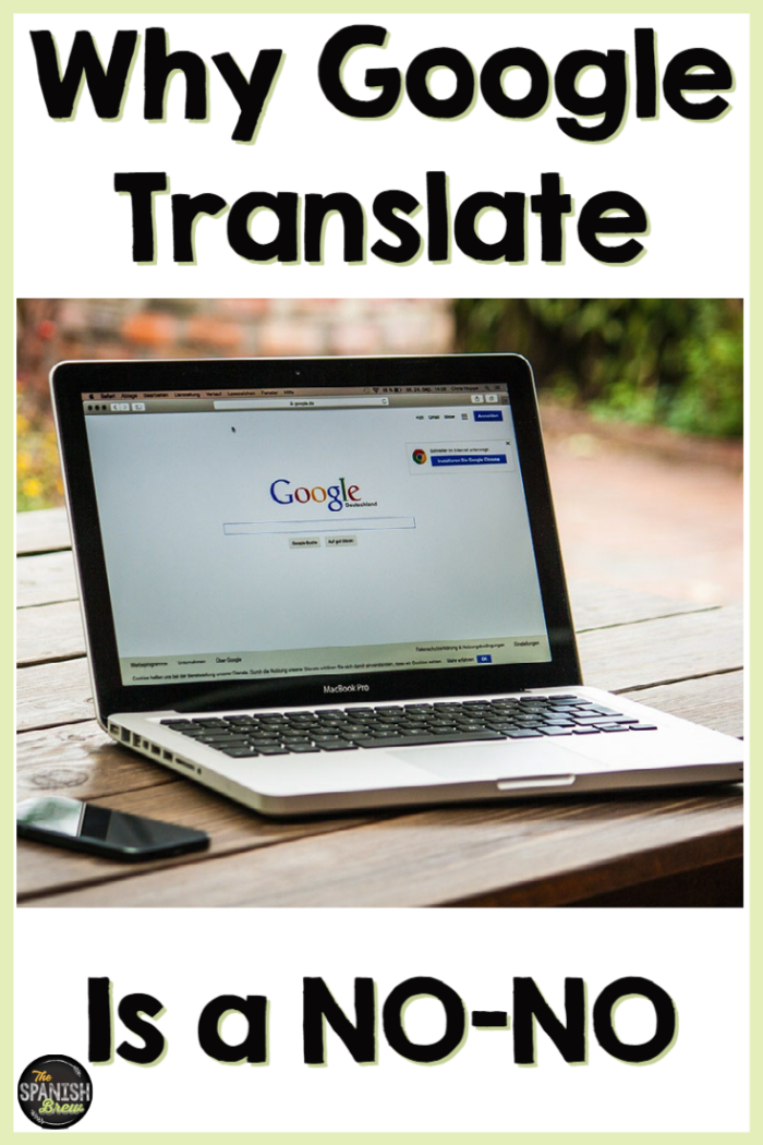 Why We Don’t Use Google Translate in Spanish Class - The Spanish Brew