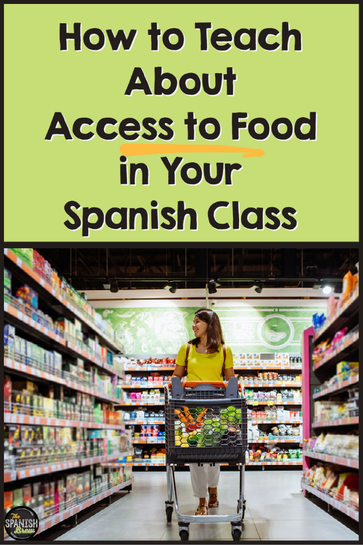 How to Teach About Access to Food in Your Spanish Class - The Spanish Brew