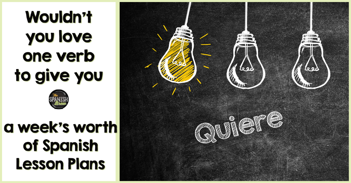 Wouldn’t You Love 1 Verb to Give You a Week’s Worth of Spanish Lesson ...