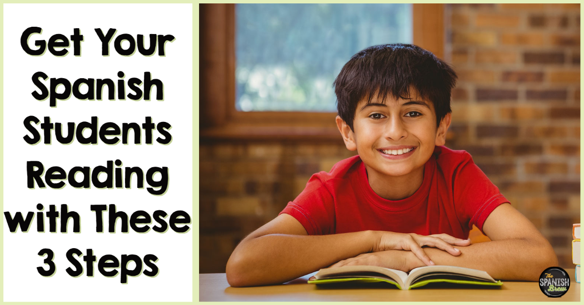 Get Your Spanish Students Reading with These 3 Steps - The Spanish Brew