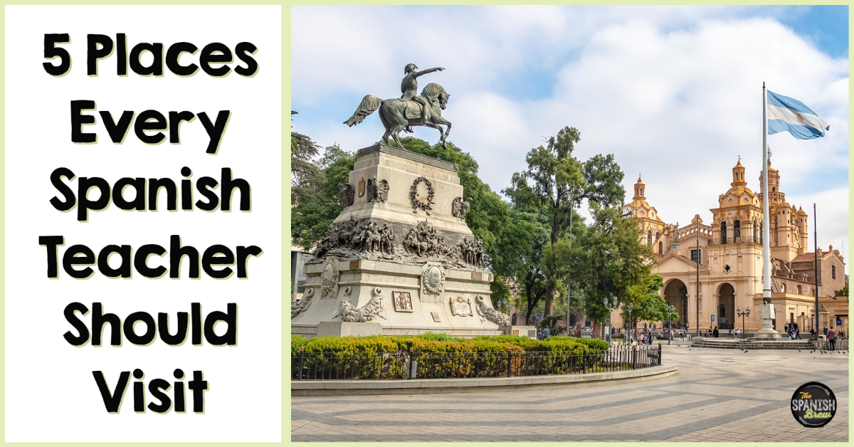 5 Places Every Spanish Teacher Should Visit - The Spanish Brew