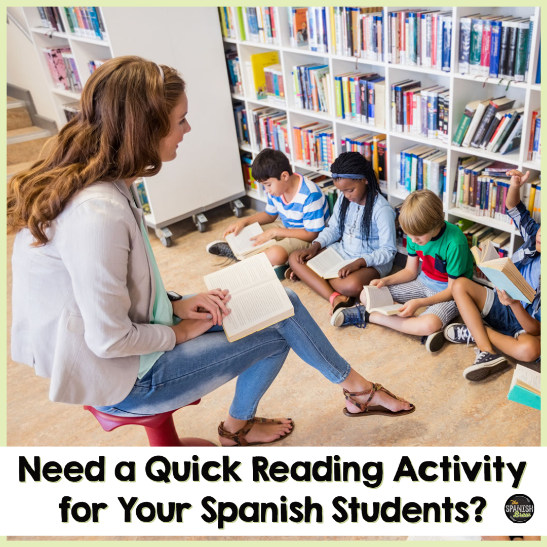 Need a Quick Reading Activity for Your Spanish Students? - The Spanish Brew