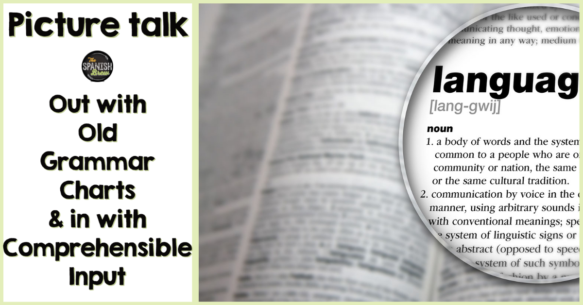 Picture talk: Out with Old Grammar Charts & in with Comprehensible ...