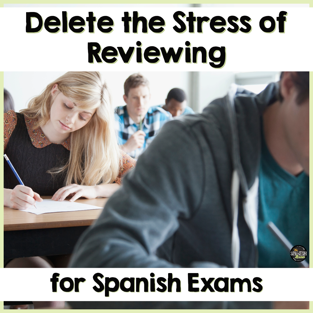 Delete the Stress of Reviewing for Spanish Exams - The Spanish Brew