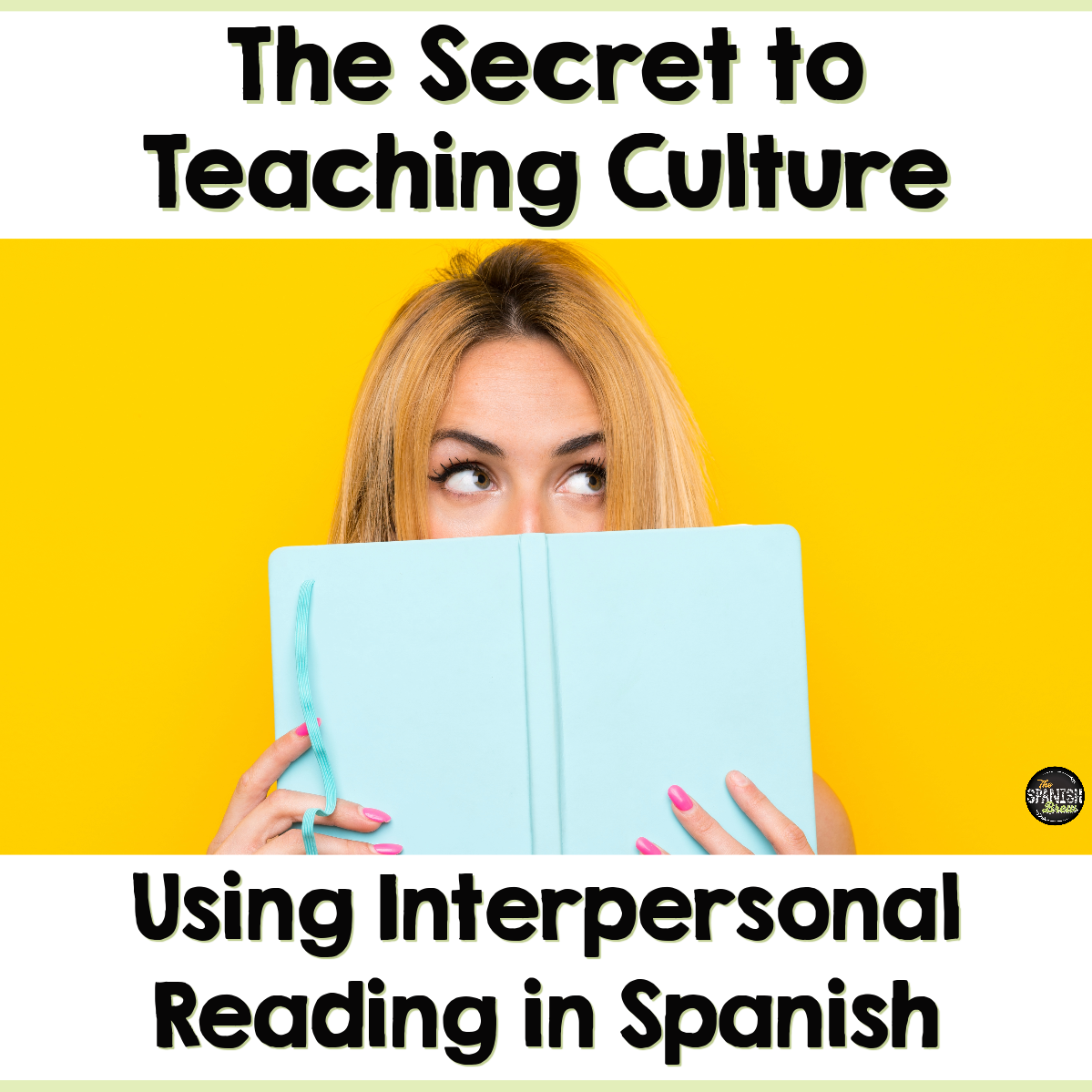 The Secret to Teaching Culture Using Spanish Readings - The Spanish Brew