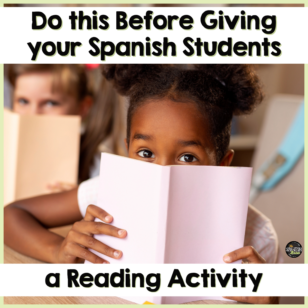 Do this Before Giving your Spanish Students a Reading Activity - The ...